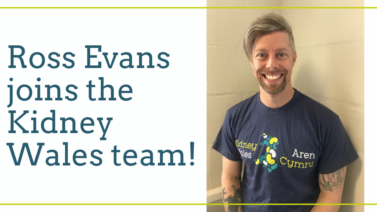 Kidney Wales welcomes Ross Evans as new Managing Director. - Kidney Wales