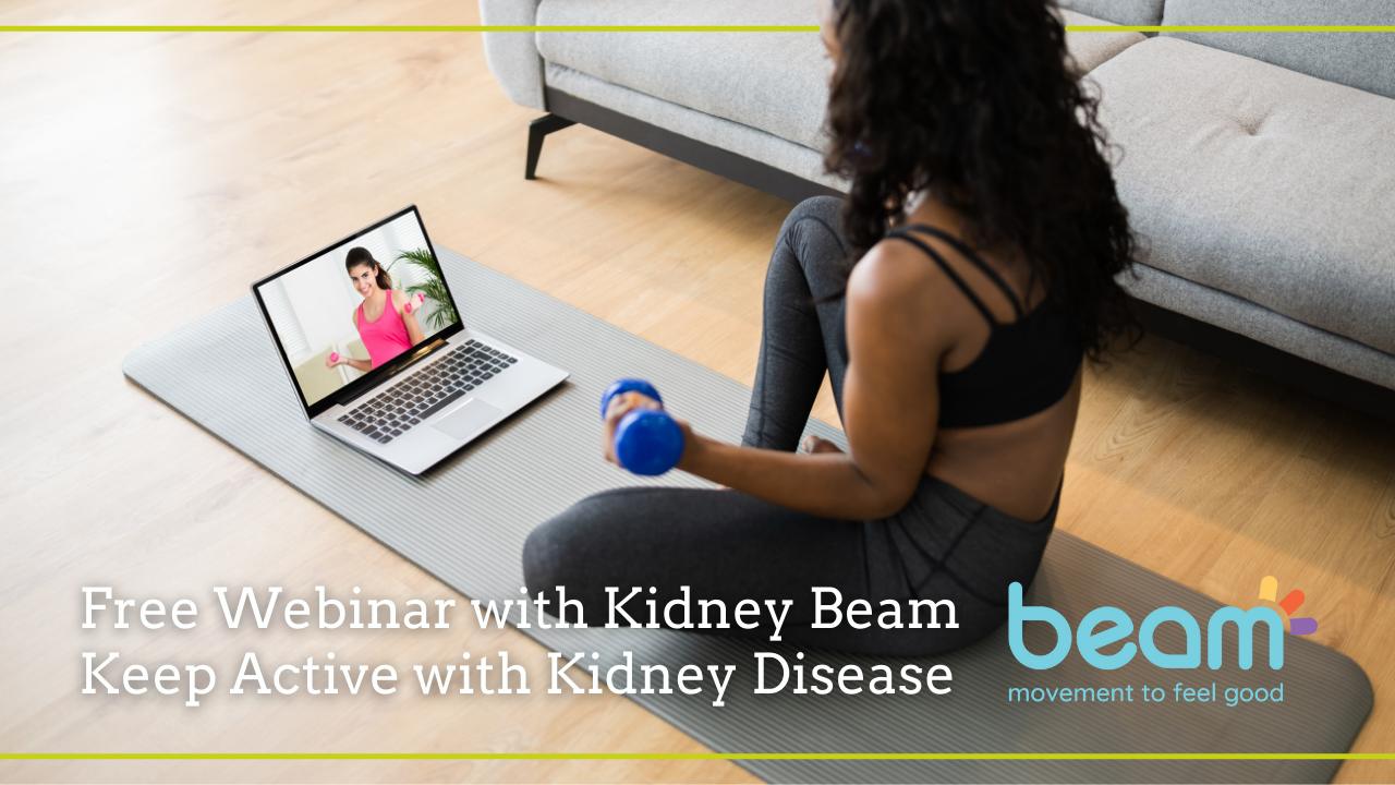 Keep Active with Kidney Disease (An introduction to Kidney Beam) - Kidney Wales